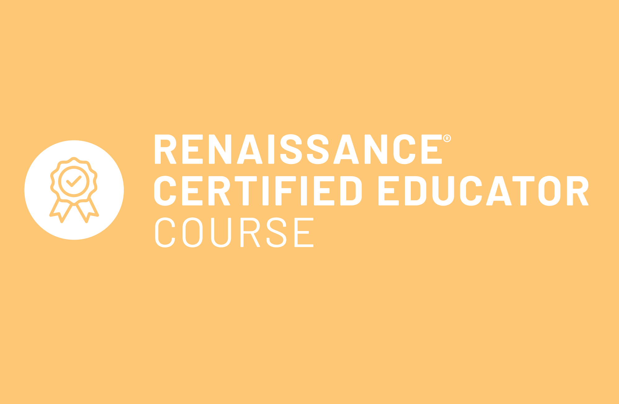 Renaissance Certified Educator Course